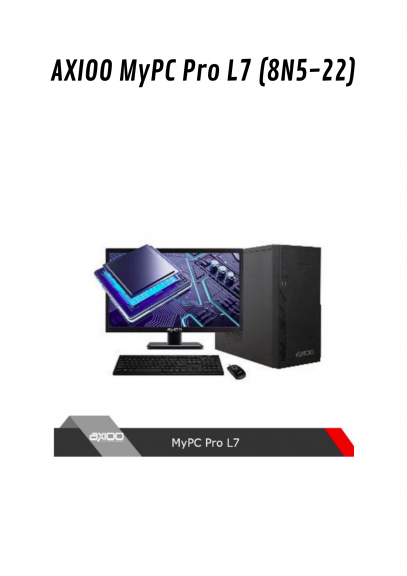 AXIOO MyPC Pro L7 8N5 22