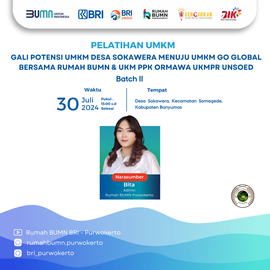 GALI POTENSI UMKM DESA SOKAWERA MENUJU UMKM GO GLOBAL BERSAMA RUMAH BUMN DAN PPK ORMAWA UKMPR UNSOED